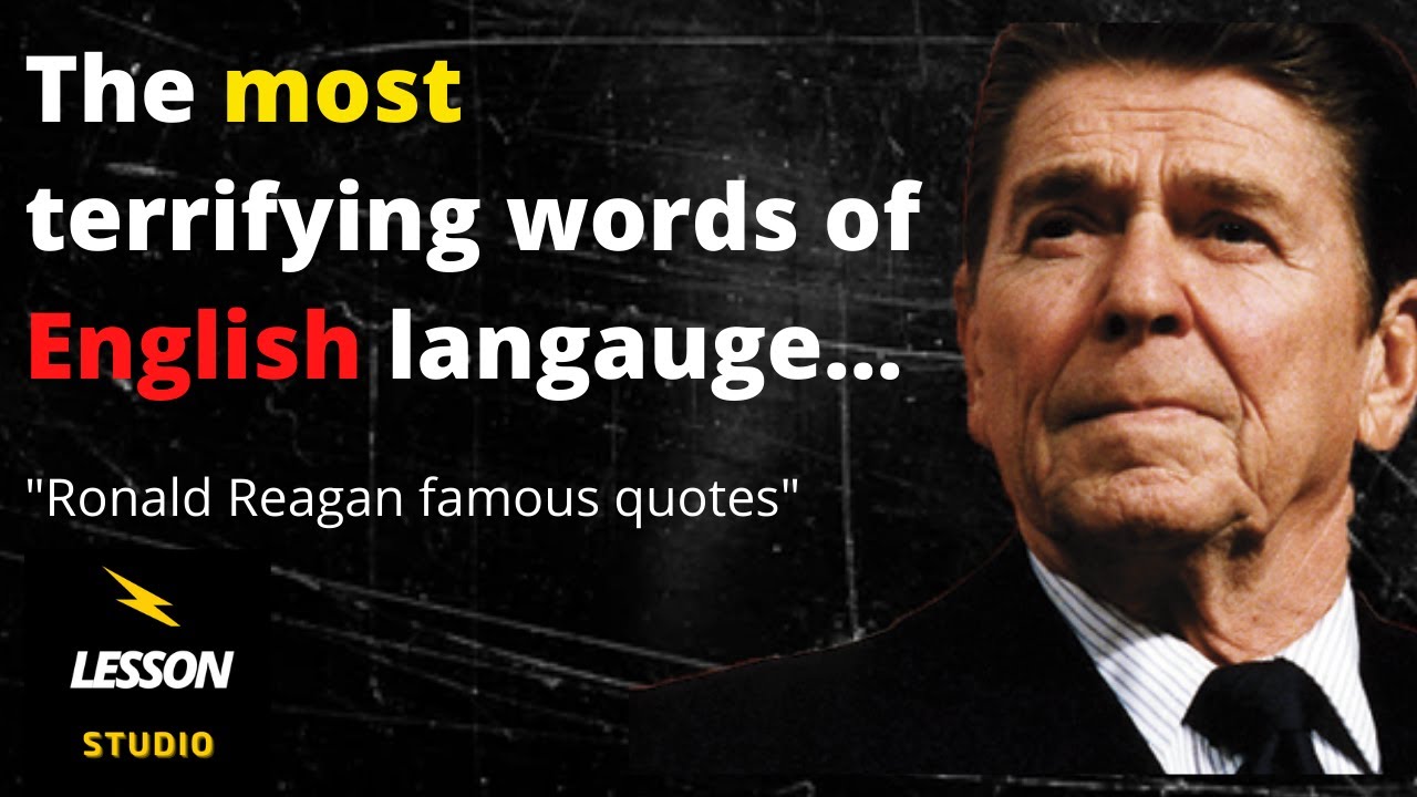 Great Quotes by Ronald Wilson Reagan on Government and People - YouTube
