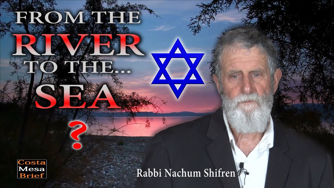From the River to the Sea - Rabbi Nachum Shifren - YouTube