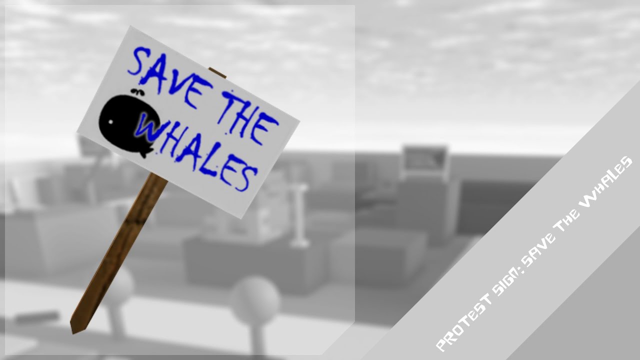 Angry Crowd 1 - Protest Sign: Save the Whales - Roblox - YouTube