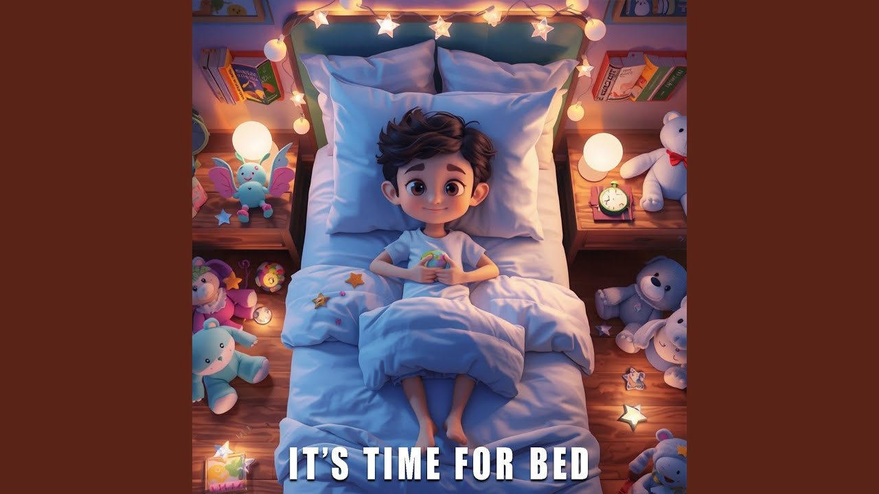 Its Time for Bed - YouTube