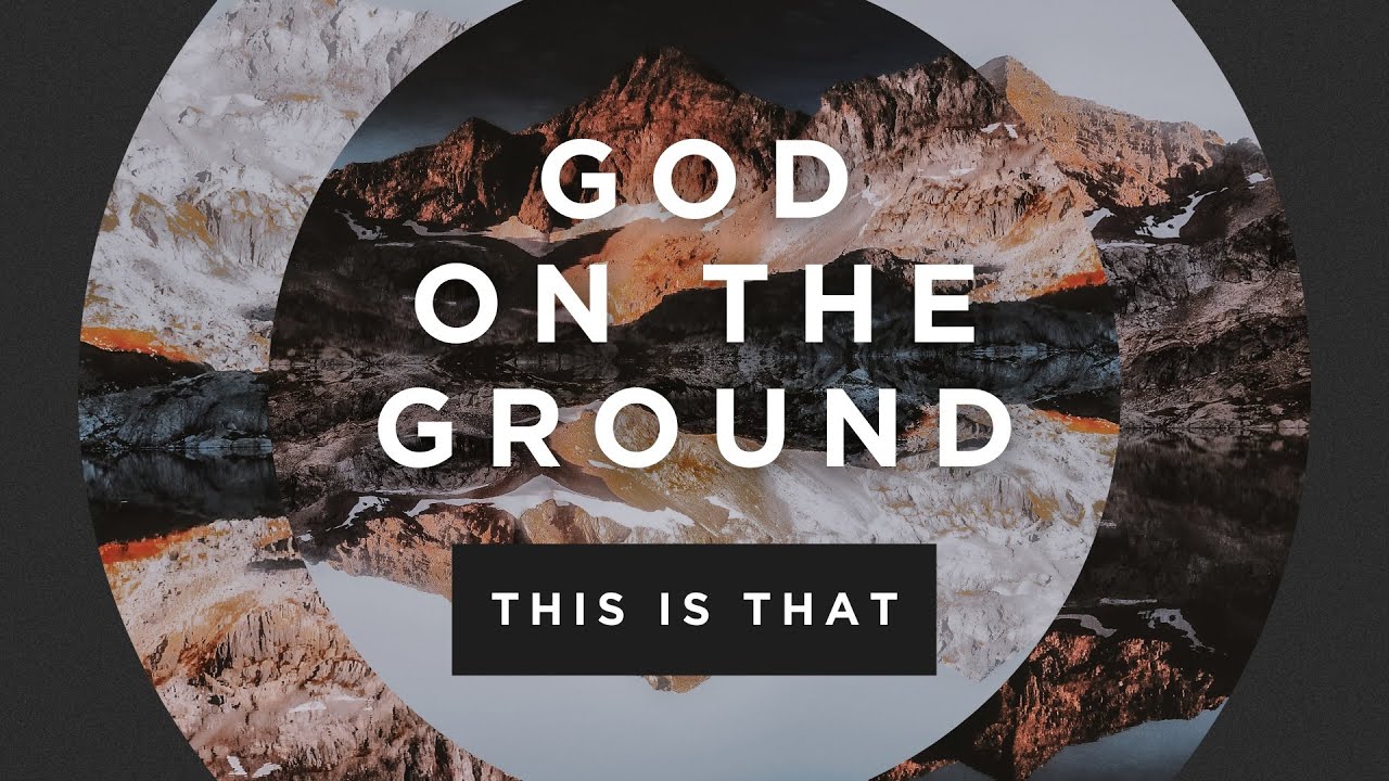 God on the Ground | Part 3: This is That (28/09/2025) - YouTube