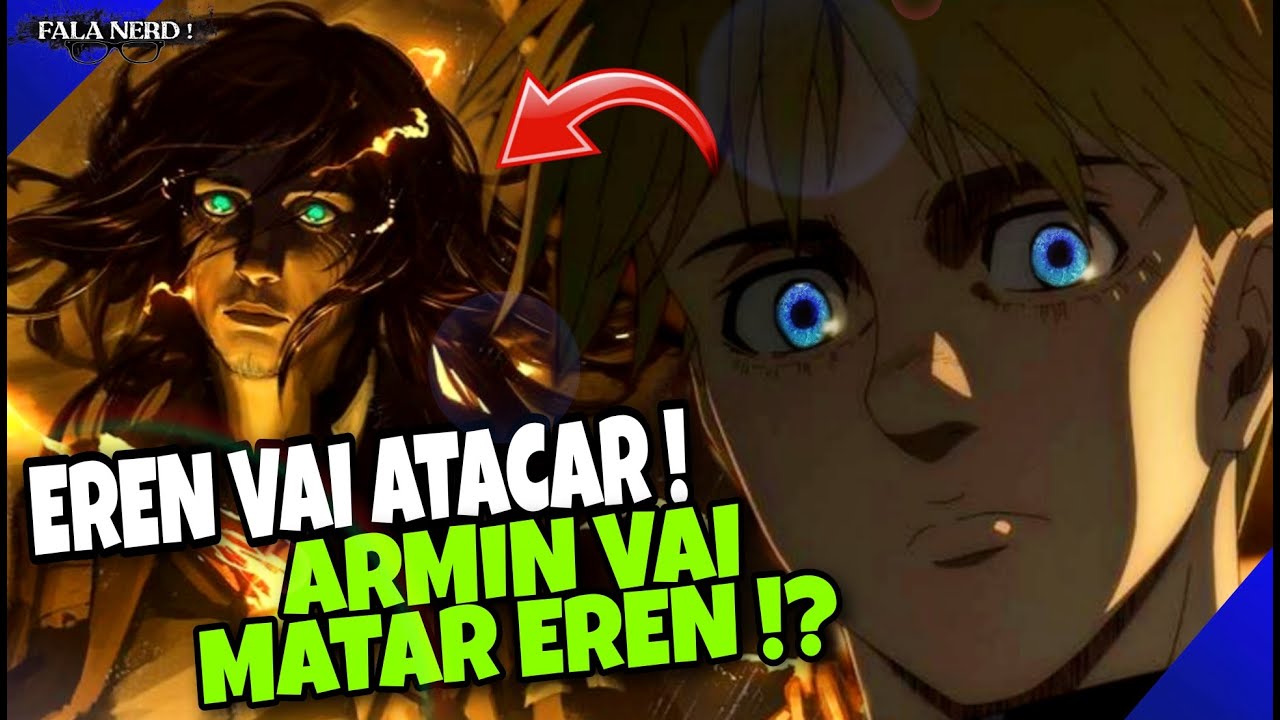 EREN VAI DESTRUIR A HUMANIDADE, ARMIN QUER COMER EREN!?- Snk 4 ep 10 ...