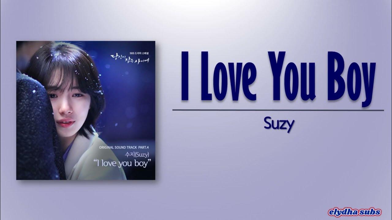 Suzy (배수지) – I Love You Boy [While You Were Sleeping OST Part 4] [Rom|Eng Lyric] - YouTube