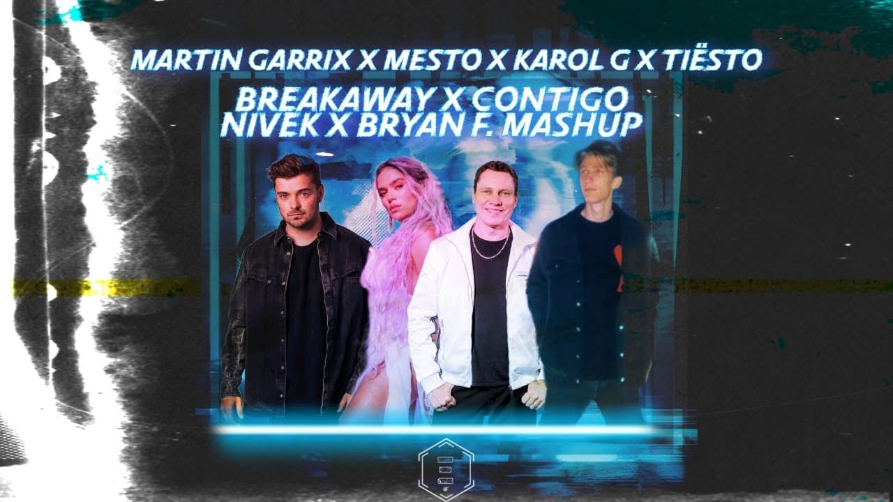 Martin Garrix x Mesto x Karol G x Tiësto - Breakaway x Contigo (NIVEK x ...