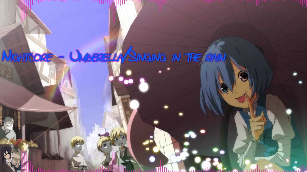 [HD] Nightcore - Singing in the rain & Umebrella - YouTube