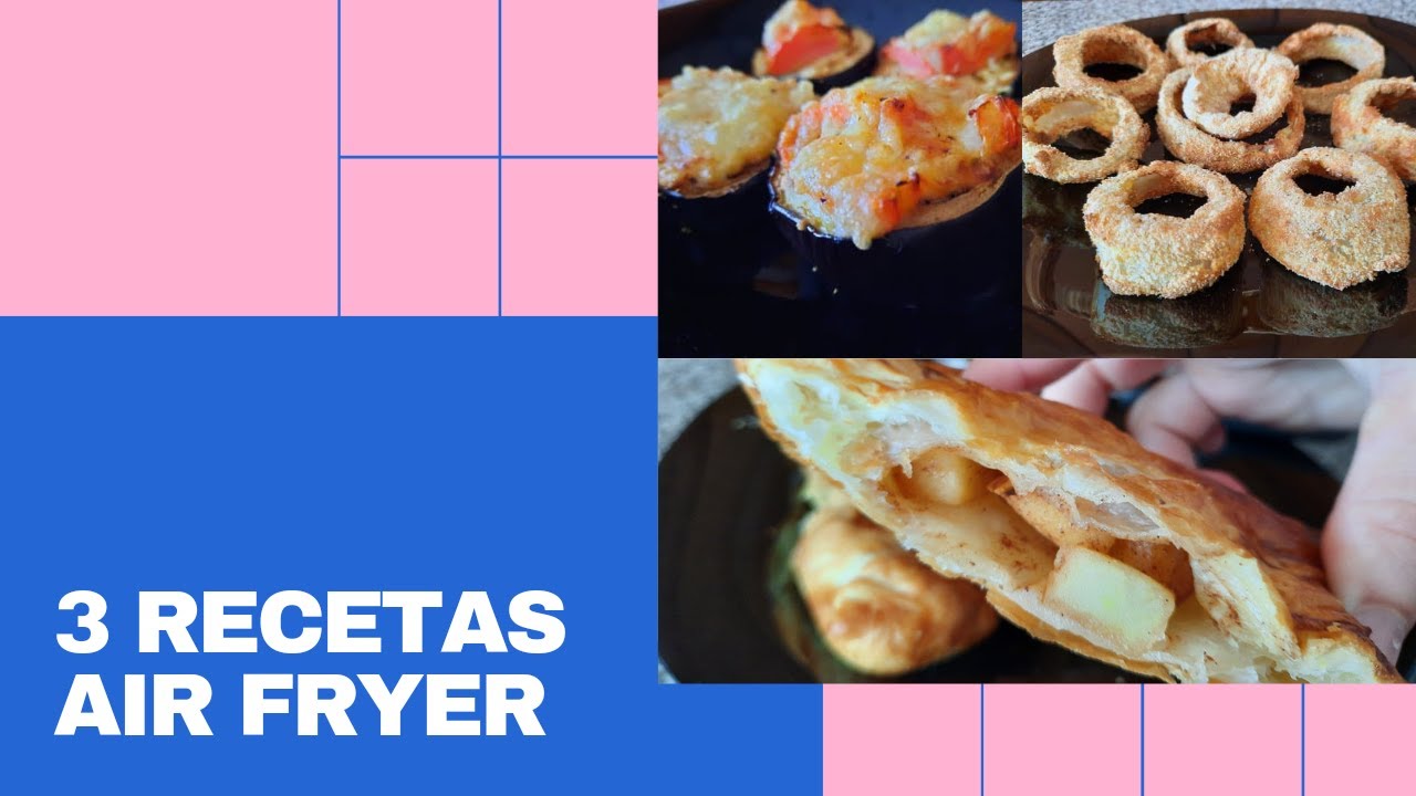 3 Recetas en Air fryer: tarta de manzana, berenjena con queso y aros de ...