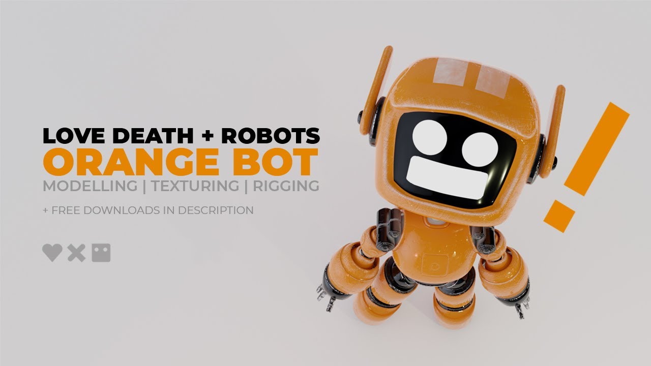 Orange Bot (LOVE DEATH + ROBOTS) Timelapse || FREE DOWNLOAD in ...
