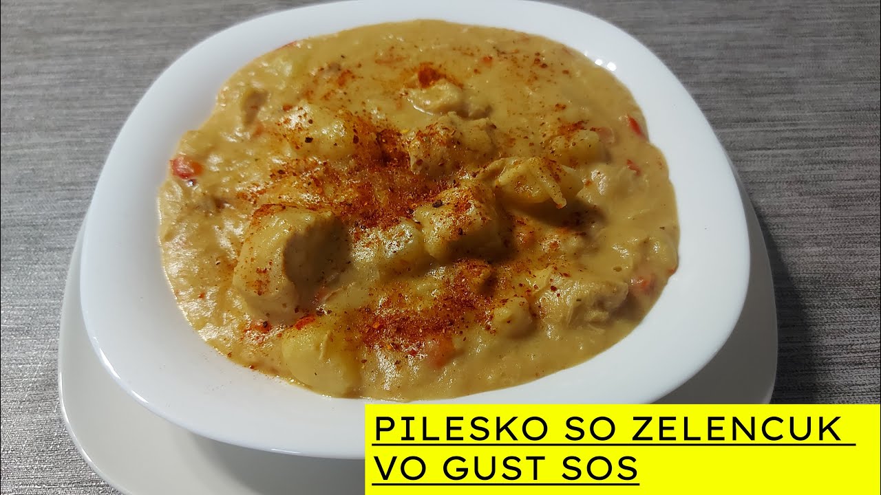 PILESKO SO ZELENCUK VO GUST SOS - ПИЛЕШКО СО ЗЕЛЕНЧУК ВО ГУСТ СОС ...