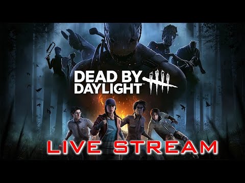 DEAD BY DAYLIGHT | LIVE STREAM with Family and Friends. - YouTube