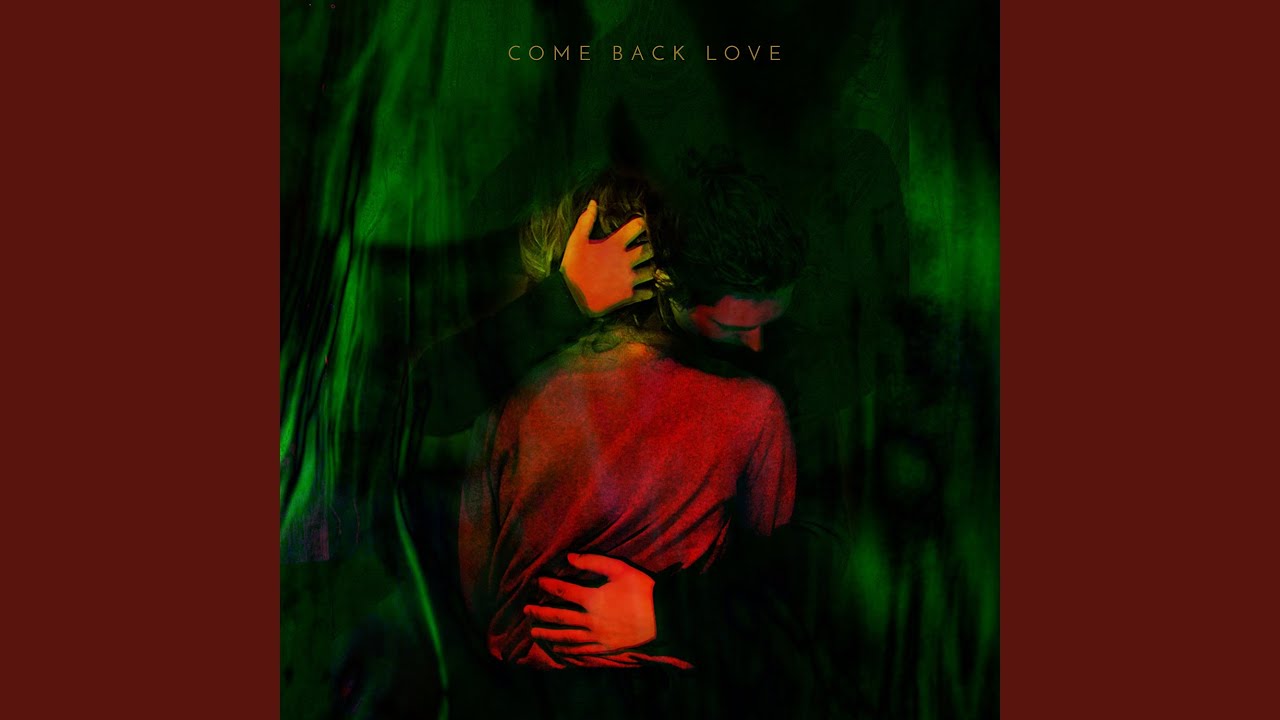 Come Back Love - YouTube