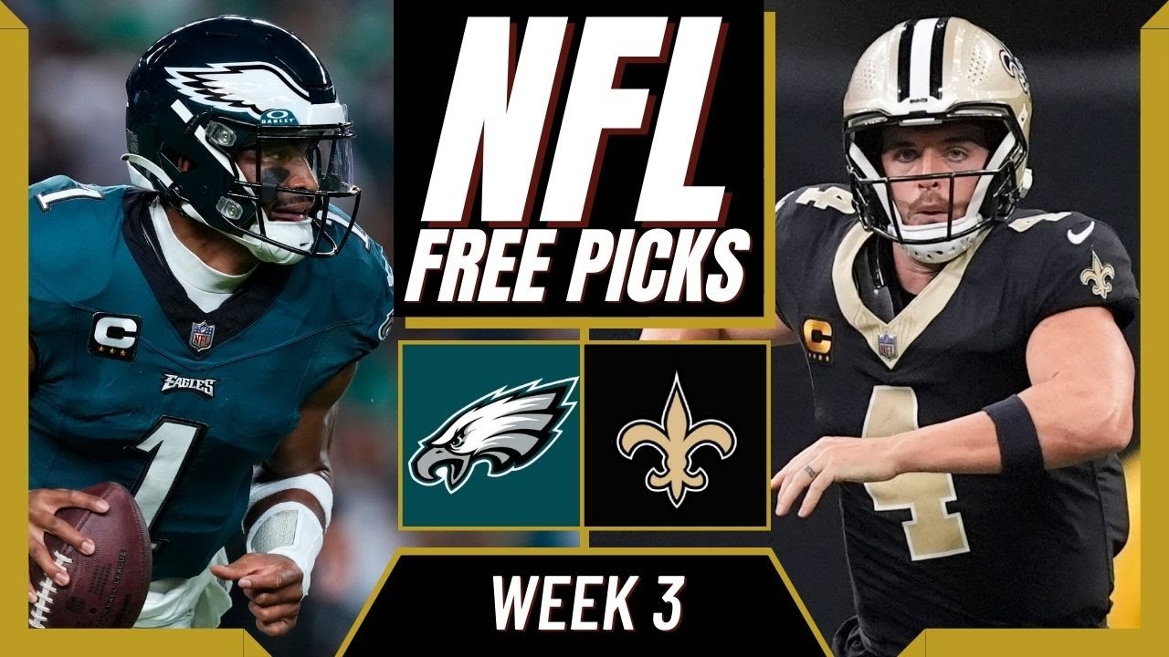 NFL Week 3 Picks | EAGLES vs SAINTS Free Picks Today | NFL Week 3 ...