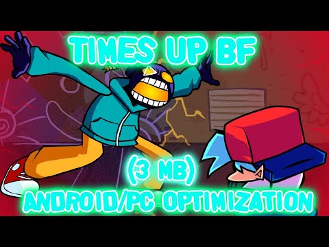 📦(3 MB) (Zip) Low-End FNF: Times Up BF Android/Pc Optimization By @IF28 ...
