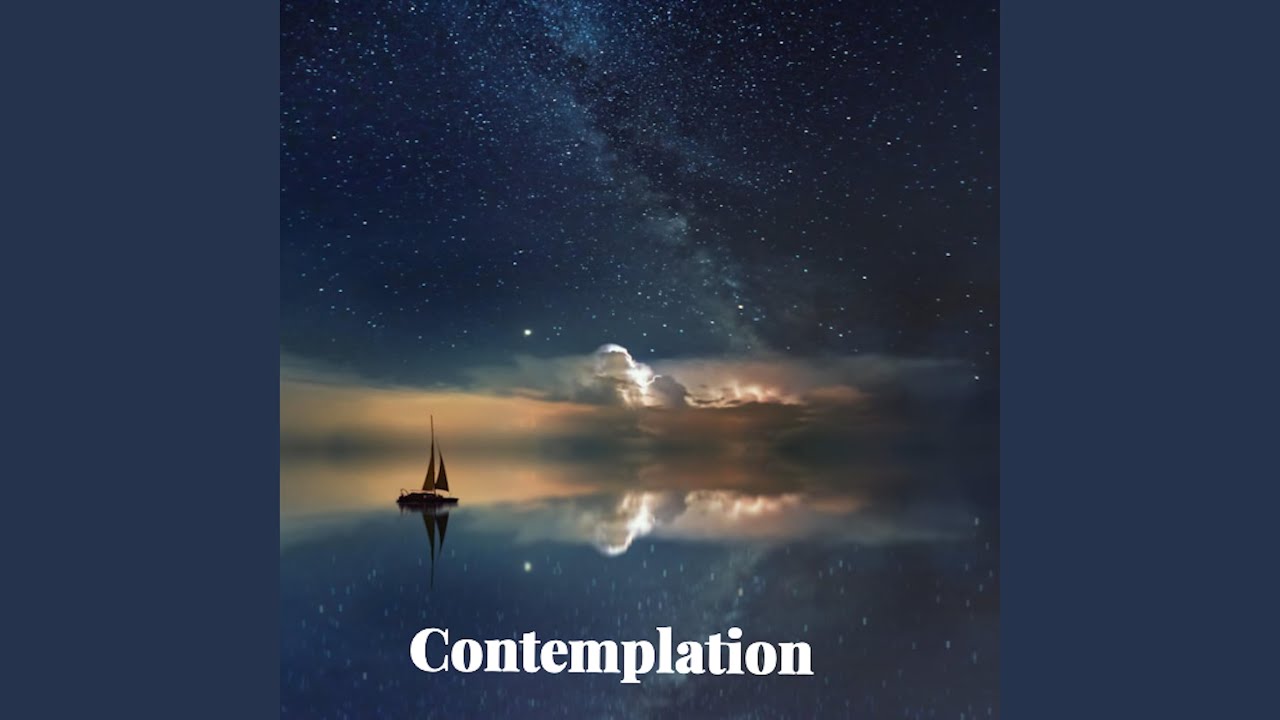 Contemplation - YouTube