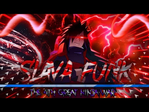 Madara uchiha 4th great ninja war [Slava funk ] AMV | madara Slava funk amv edit