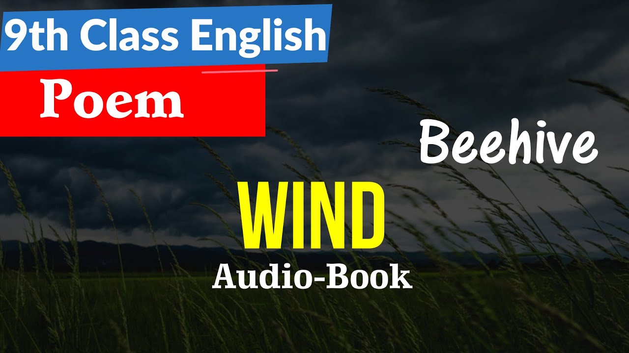 WIND (Poem) | Class 9th Ncert English || AudioBook | Hritik Panchal ...