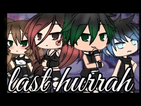 last hurrah gacha life GLMV - YouTube
