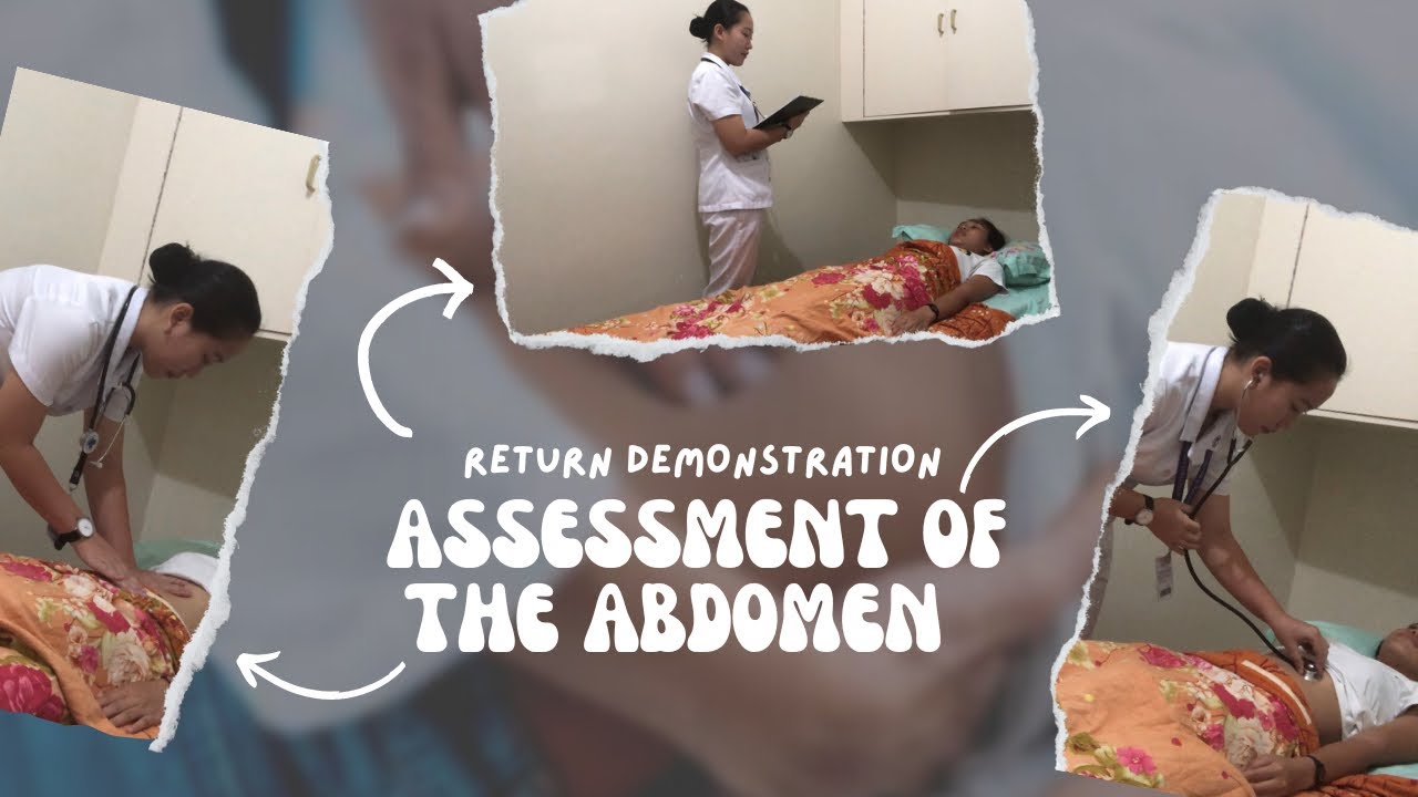ASSESSMENT OF THE ABDOMEN | RETURN DEMONSTRATION (student nurse) - YouTube