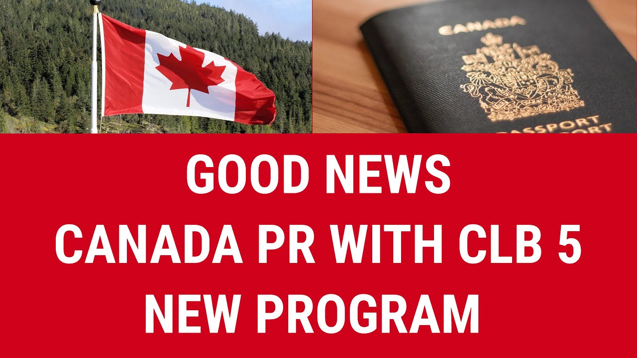GET PR WITH CLB LEVEL 5 NEW PROGRAM ANNOUNCED YouTube get-pr-with-clb-level-5-new-program-announced-youtube