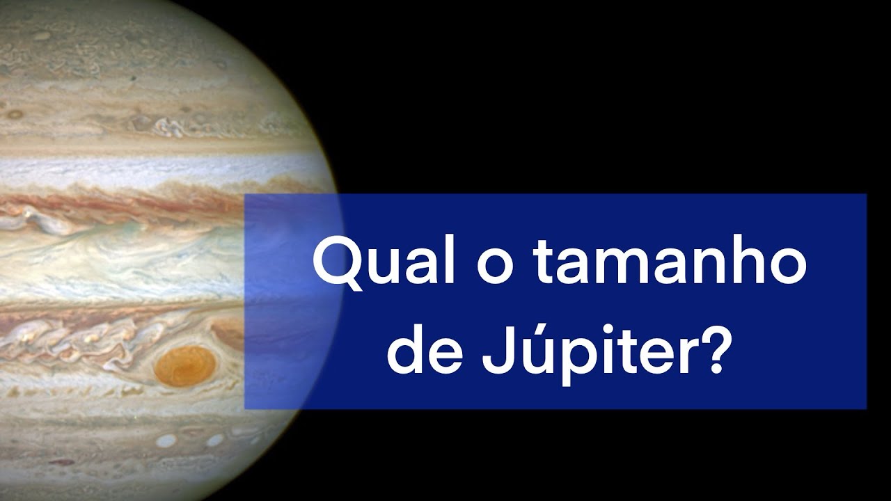 Qual o tamanho de Júpiter? - YouTube