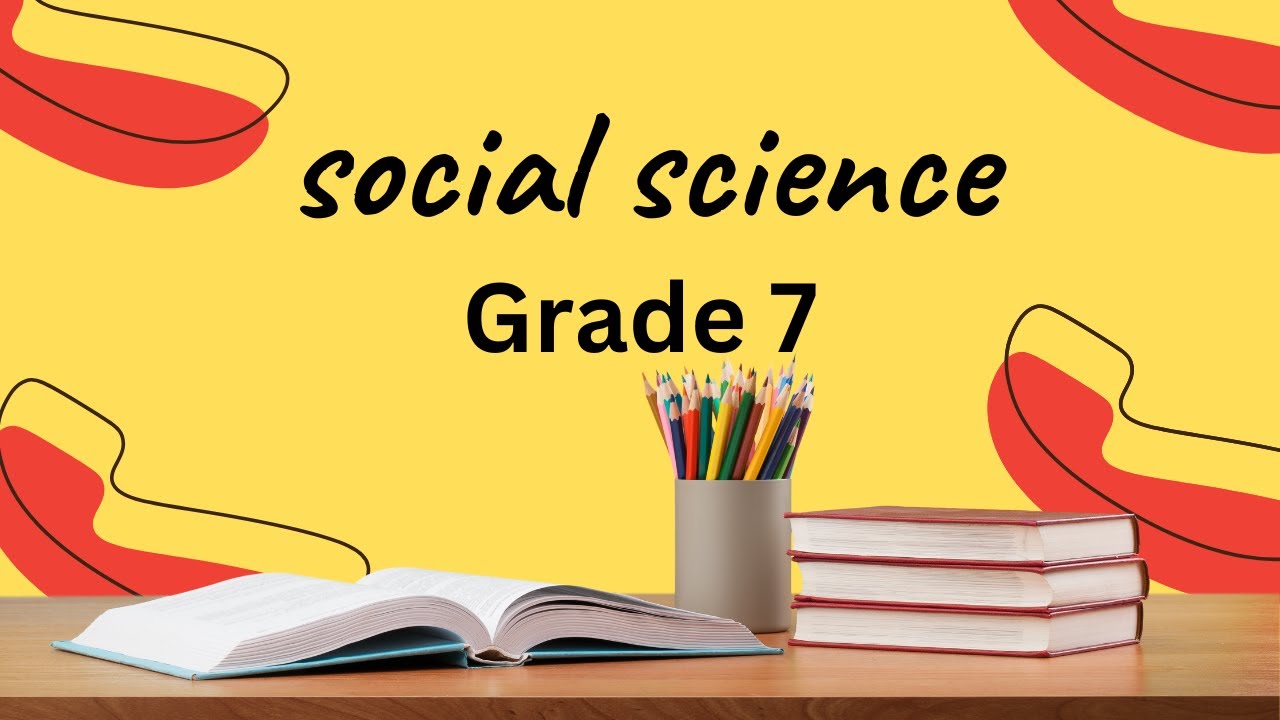 Social science Grade 7 part AF - YouTube