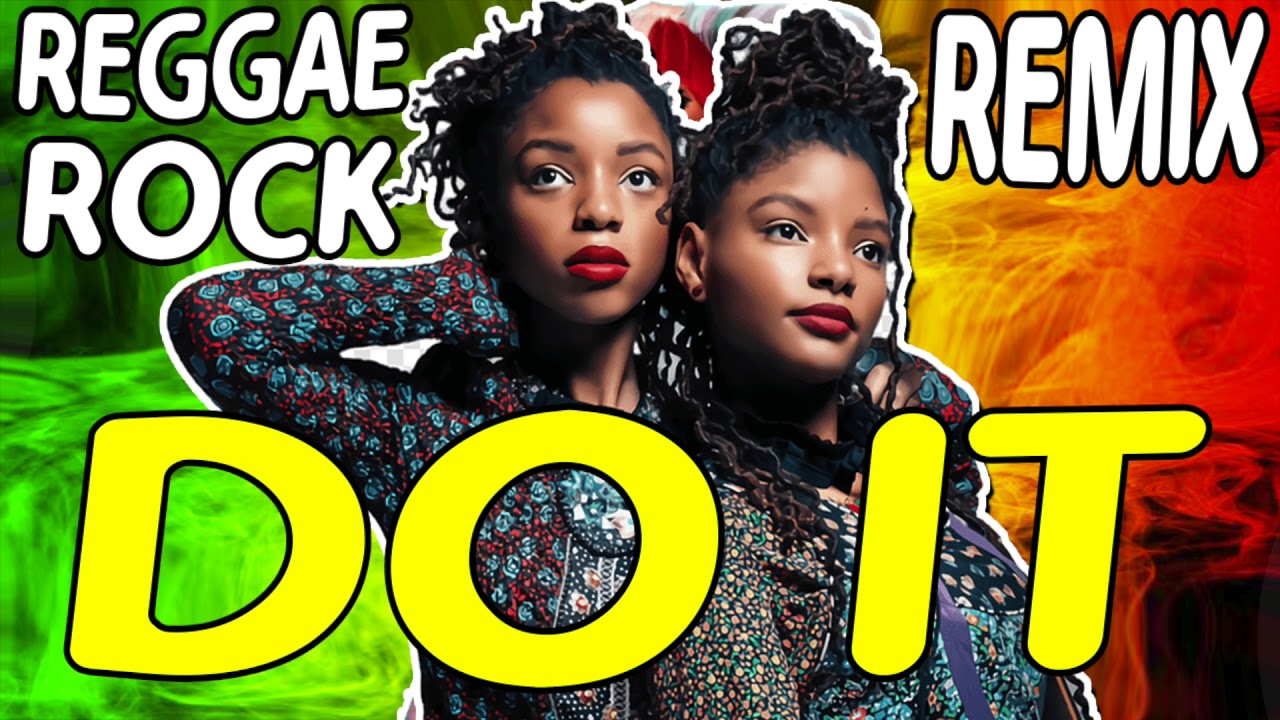 Chloe x Halle - Do It (Reggae Rock Remix) - YouTube