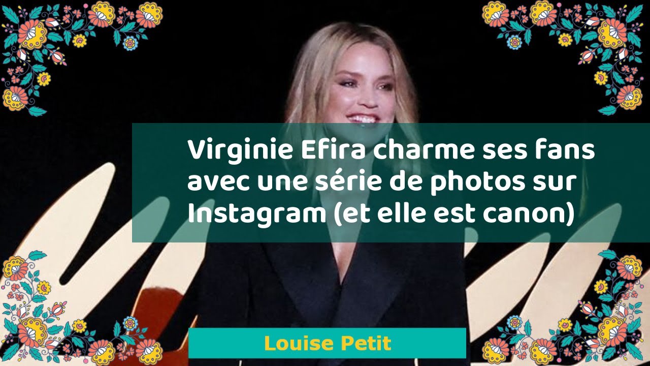 Virginie Efira charme ses fans avec une série de photos sur Instagram ...