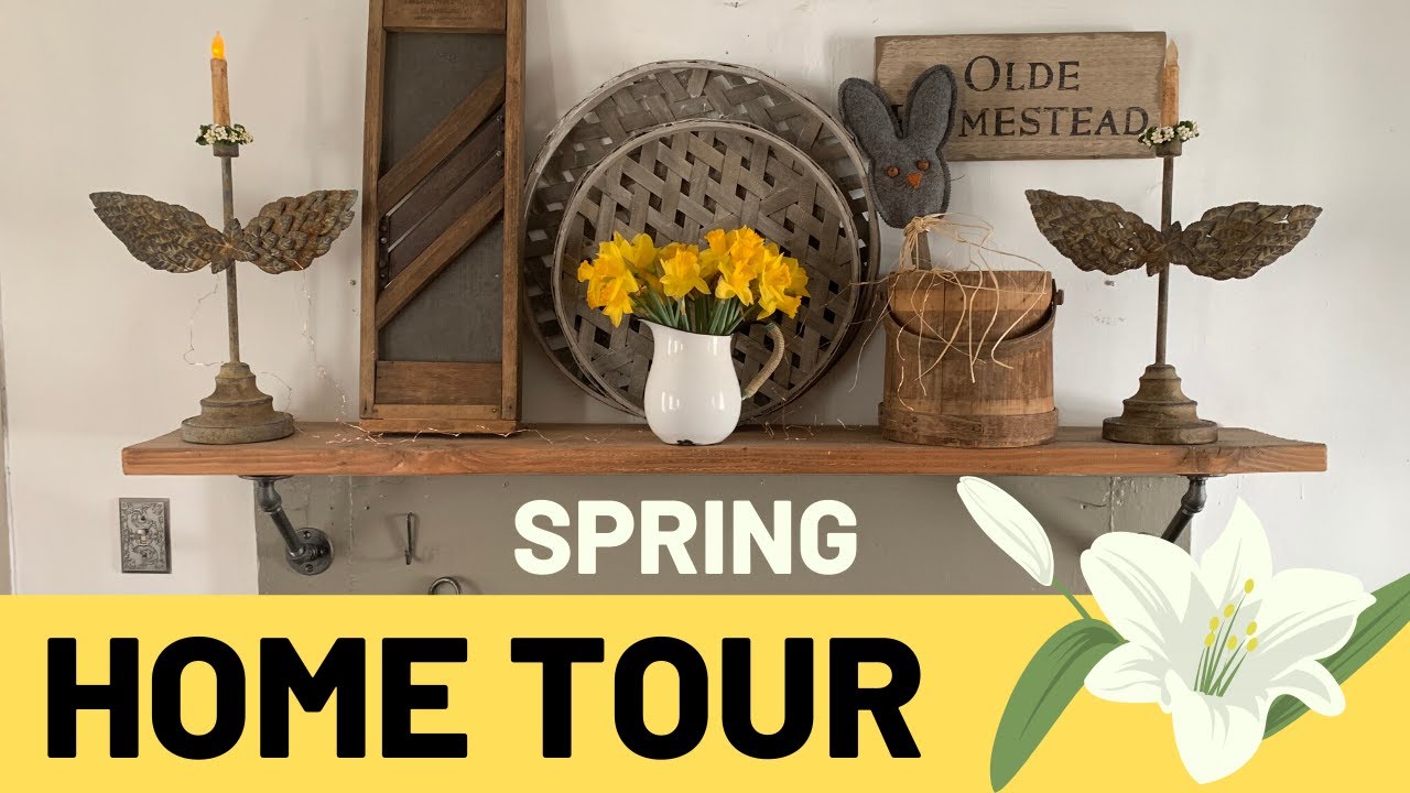 Spring Decor Home Tour 2020/RUSTIC FARMHOUSE House Tour - YouTube