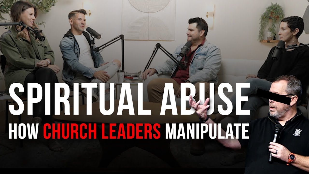 Exposing Spiritual Abuse: How Church Leaders Manipulate - YouTube