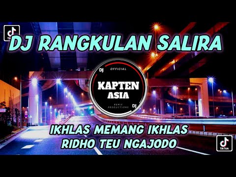 DJ IKHLAS MEMANG IKHLAS RIDHO TEU NGAJODO || RANGKULAN SALIRA || REMIX POP SUNDA TERBARU