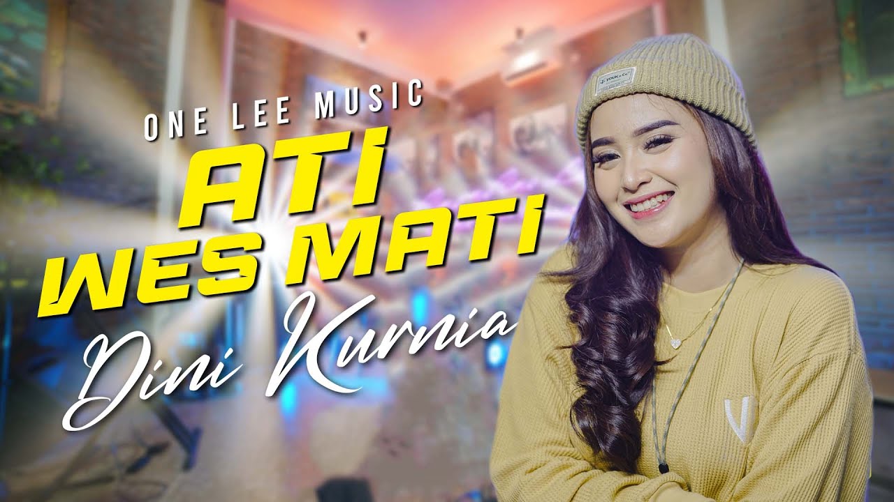 Dini Kurnia - Ati Wes Mati (Official Music Video) - YouTube