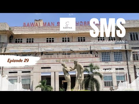 SMS Jaipur | Full Campus Tour | Episode 29 | Swai man singh Medical ...