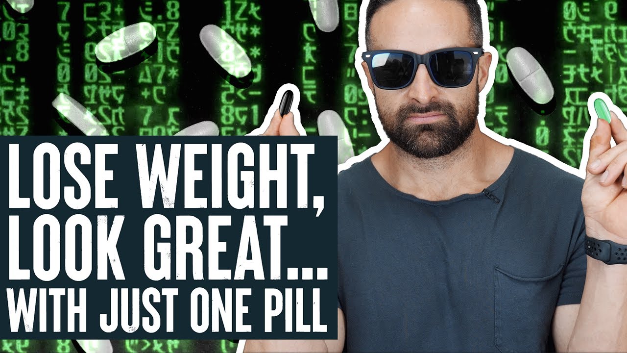 Lose Weight, Look Great..with just one pill.... - YouTube