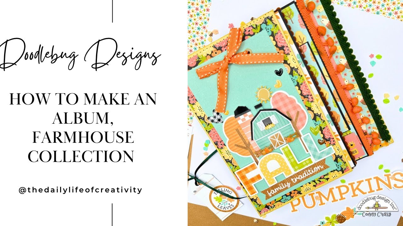 Make an album with me using Farmhouse Collection| Doodlebug Designs ...