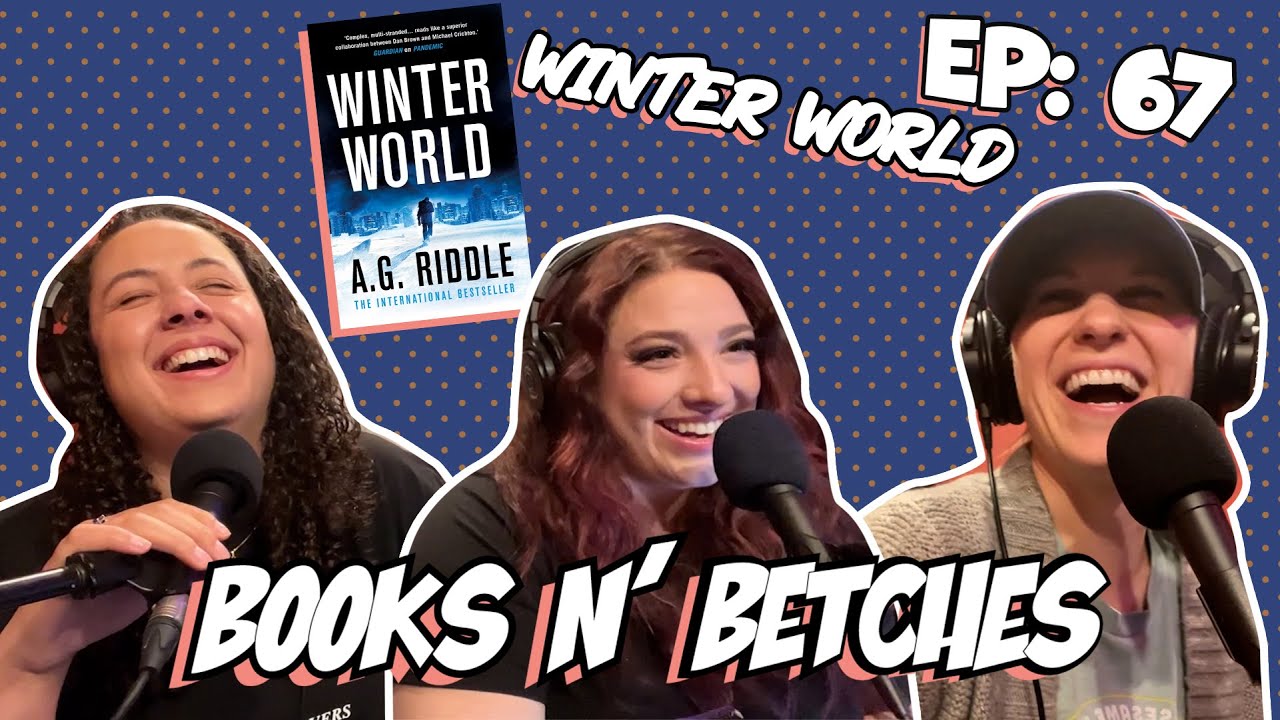 'Winter World' by A.G. Riddle | Books N' Betches Ep: 67 - YouTube