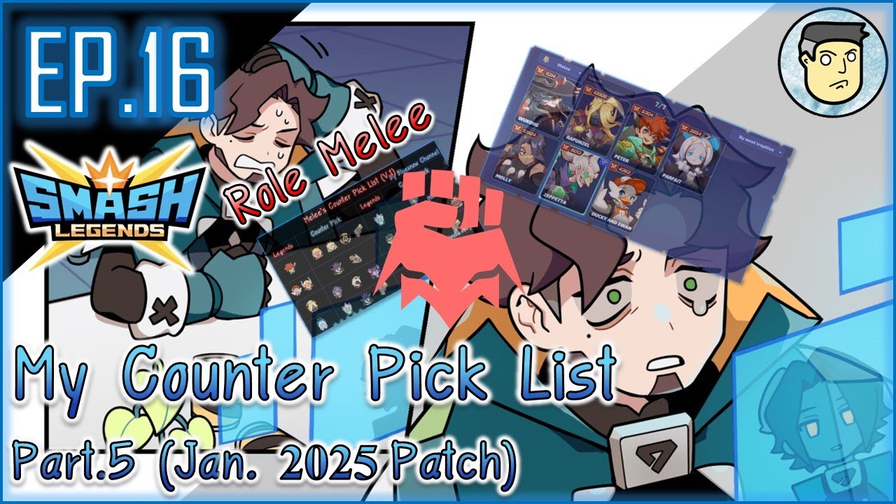 Smash Legends [EP.16] (2025) - My Counter Pick List Part.5 (Role Melee ...