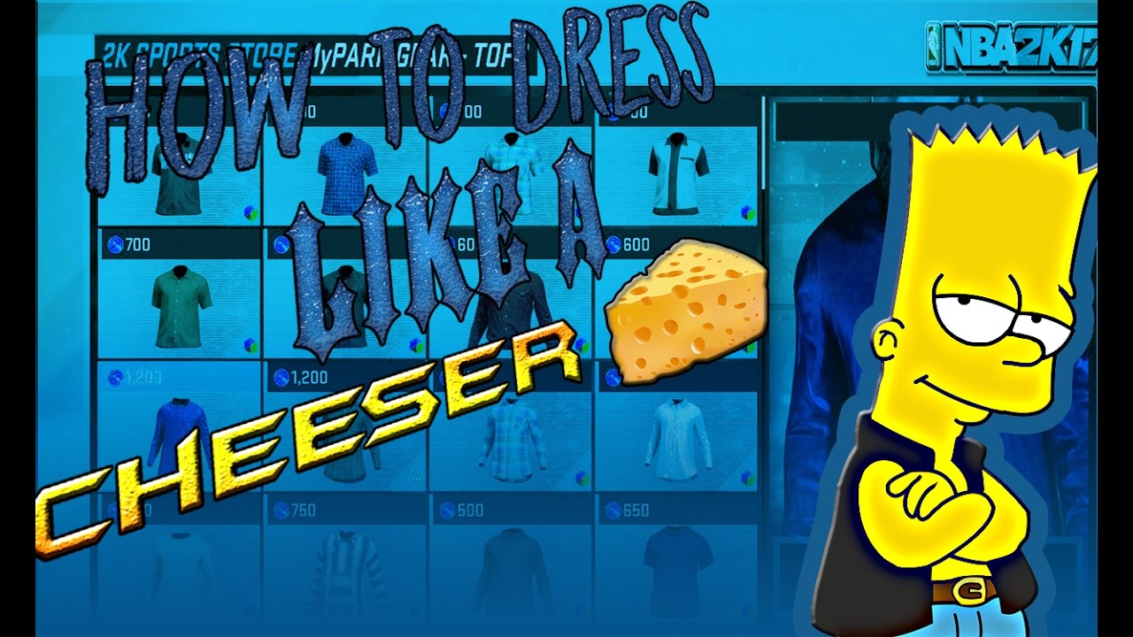 NBA 2K17 • HOW TO DRESS LIKE A CHEESER! • HOW TO LOOK LIKE A Goat - YouTube