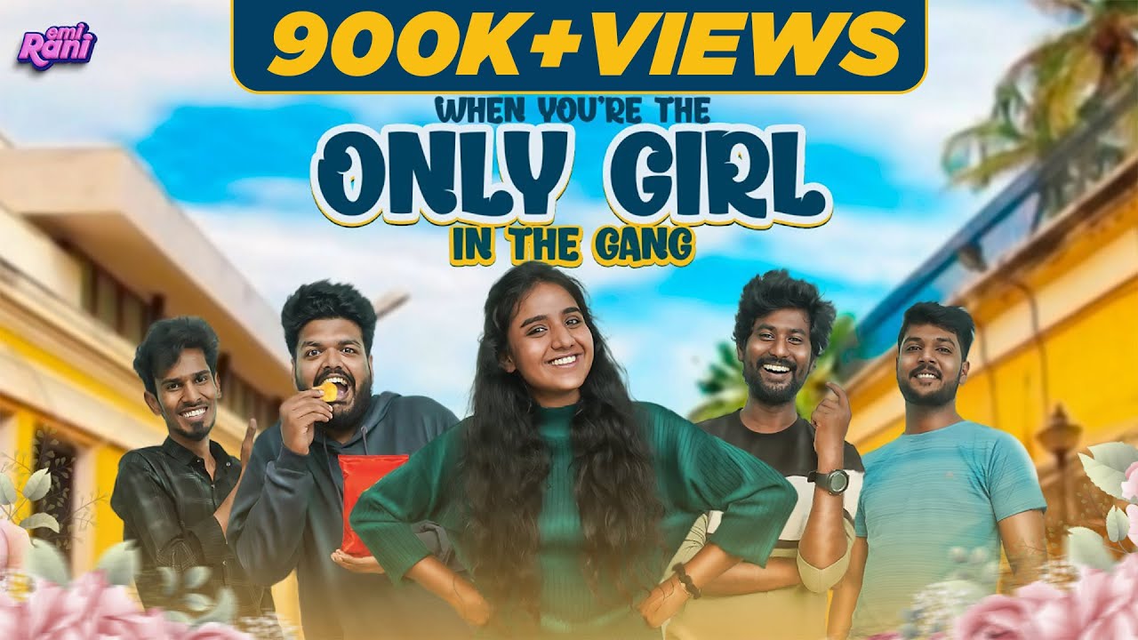 When You're the Only Girl in the Gang | EMI Rani | (Check Description👇 ...