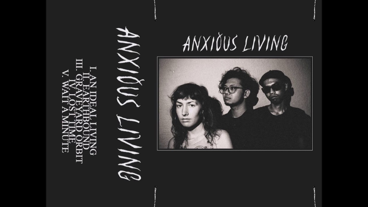 Anxious Living - Anxious Living (Full Album) - YouTube