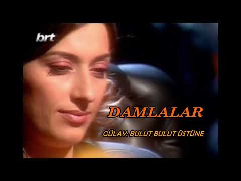 GÜLAY- BULUT BULUT ÜSTÜNE