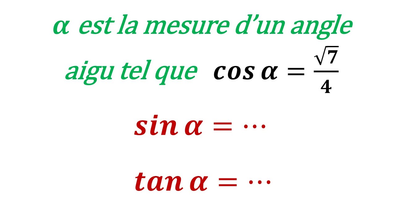 EXERCICE: calculer sinus d'un angle aigu en connaissant le cosinus ...