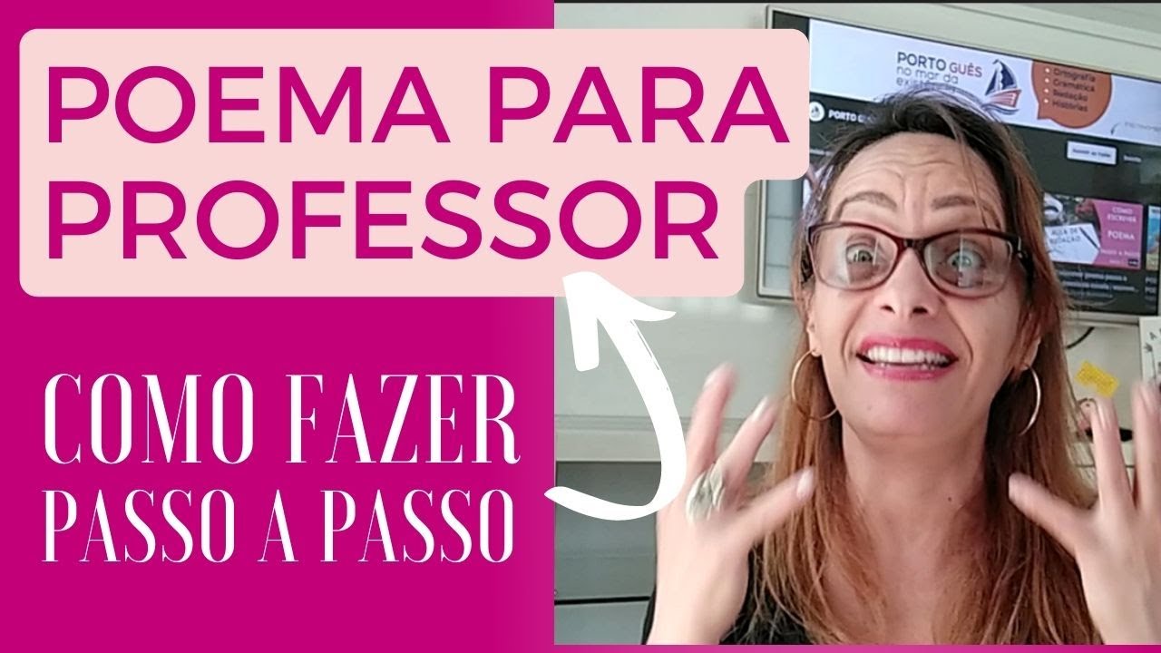 COMO FAZER POEMA PARA PROFESSORA | como escrever passo a passo ...