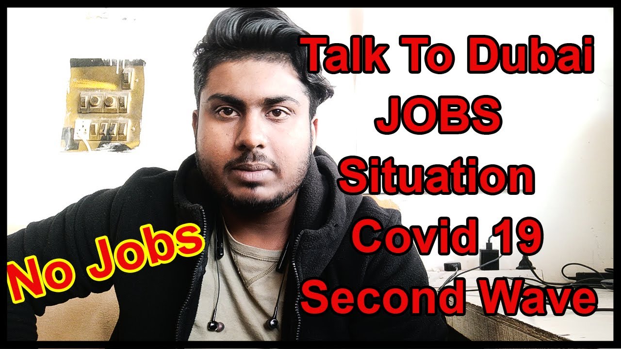 No Jobs | Talk To Dubai | Jobs Situation Covid19 | Second Wave 2020 ...
