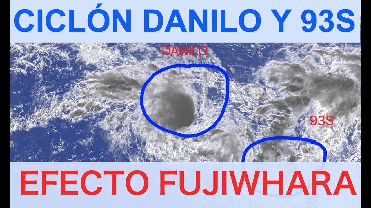 El Ciclón tropical Danilo y la Invest 93S: Efecto FUJIWHARA - YouTube