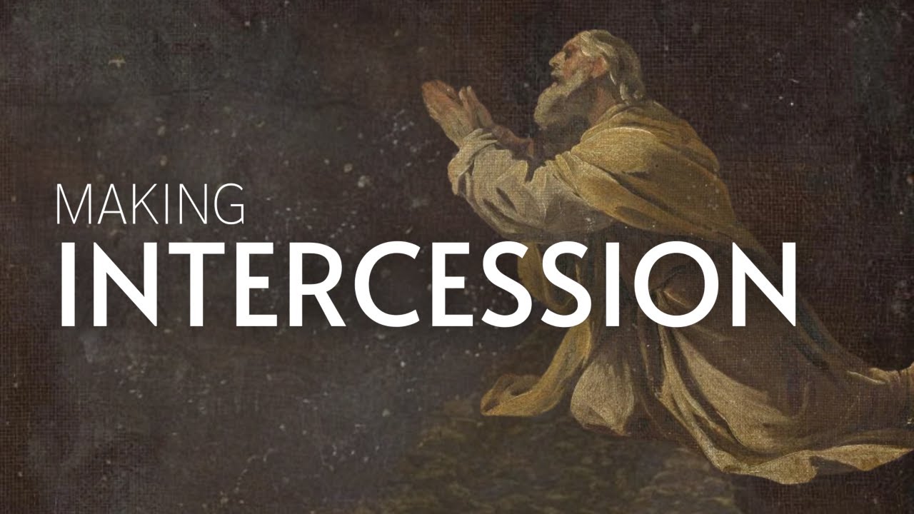 Making Intercession - YouTube