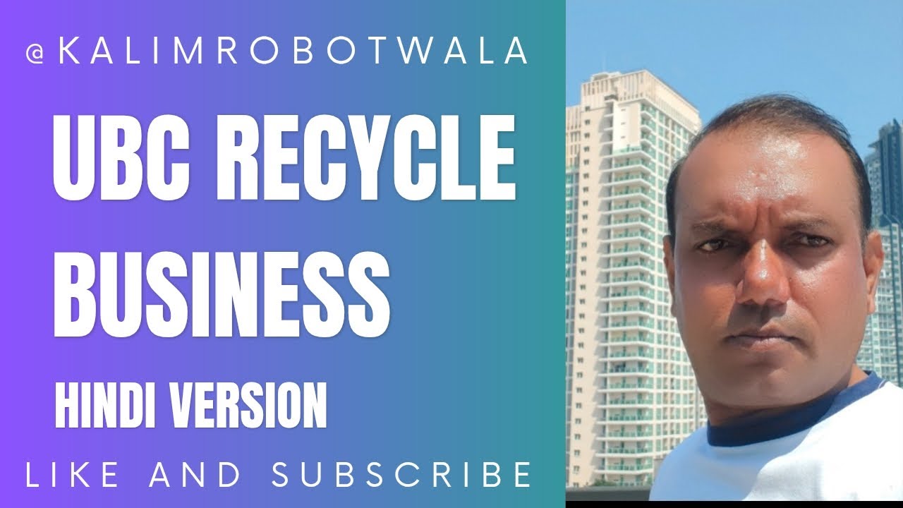 UBC recycling business earnings money 💰 - YouTube