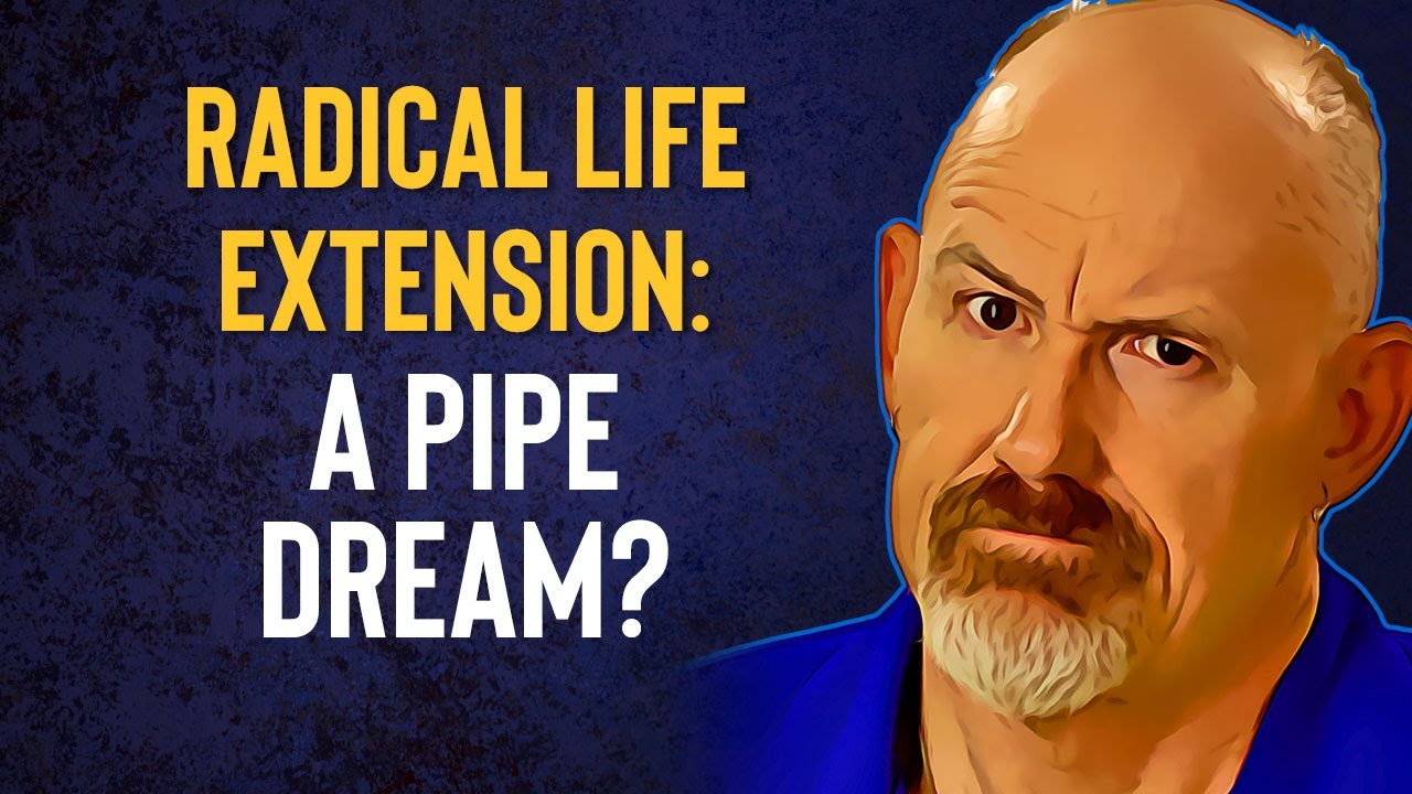 Why They Say Radical Life Extension is IMPOSSIBLE (And Why They’re ...
