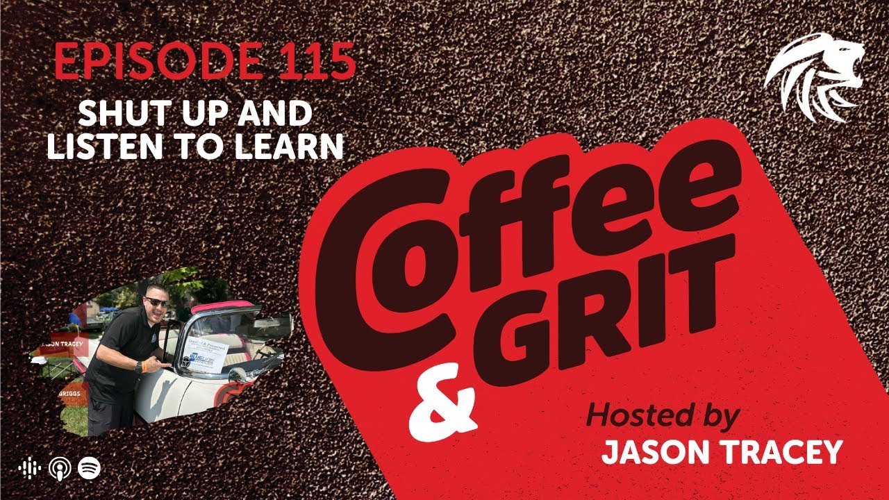 Coffee & Grit: Shut Up and Listen to Learn w/ Ryan Griggs - YouTube