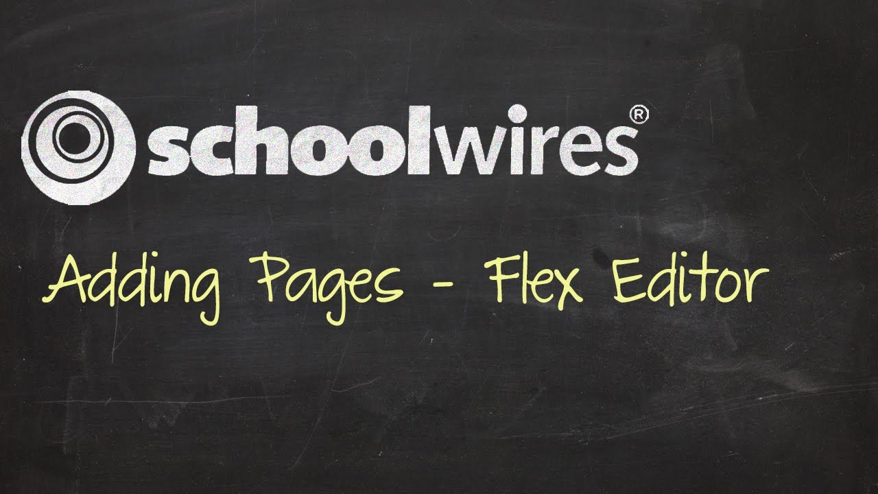Schoolwires: Adding a Flex Editor Page - YouTube