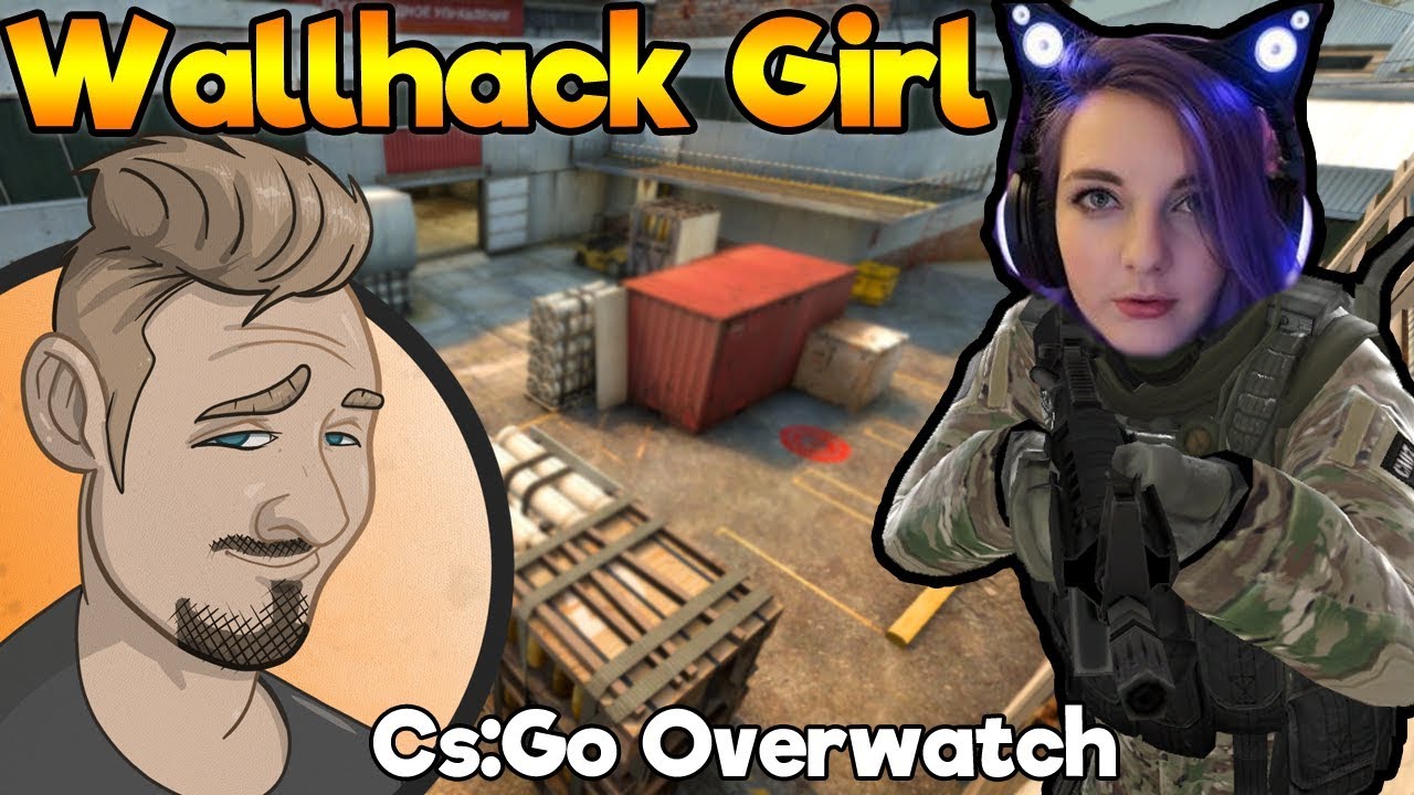 Wallhack Girl | CS:GO Overwatch | Deutsch/German - YouTube