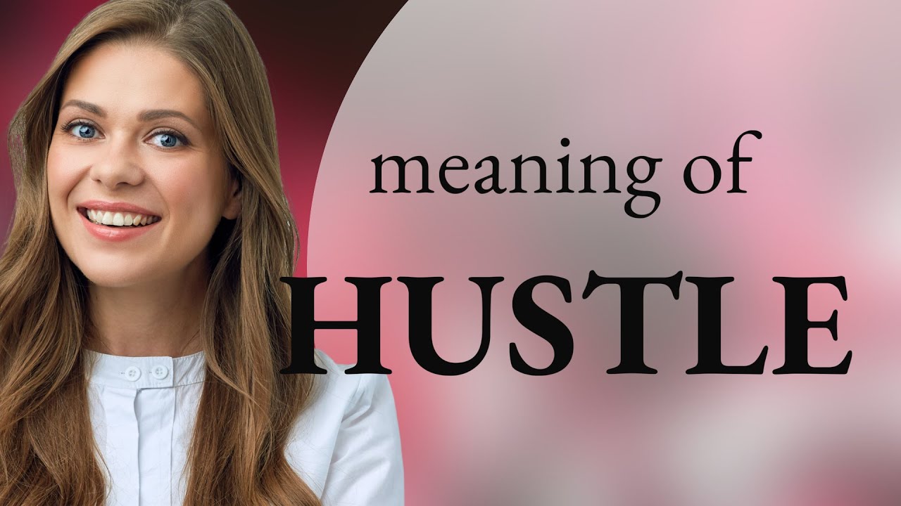 Hustle | HUSTLE meaning - YouTube